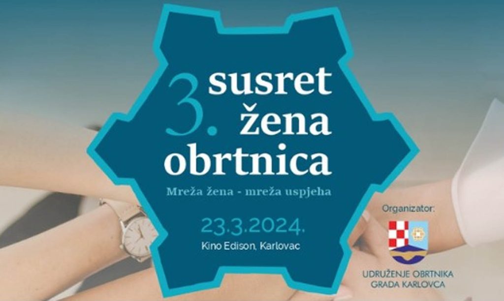 Treći susret žena obrtnica 23. ožujka u Kinu Edison – prijavite se ...